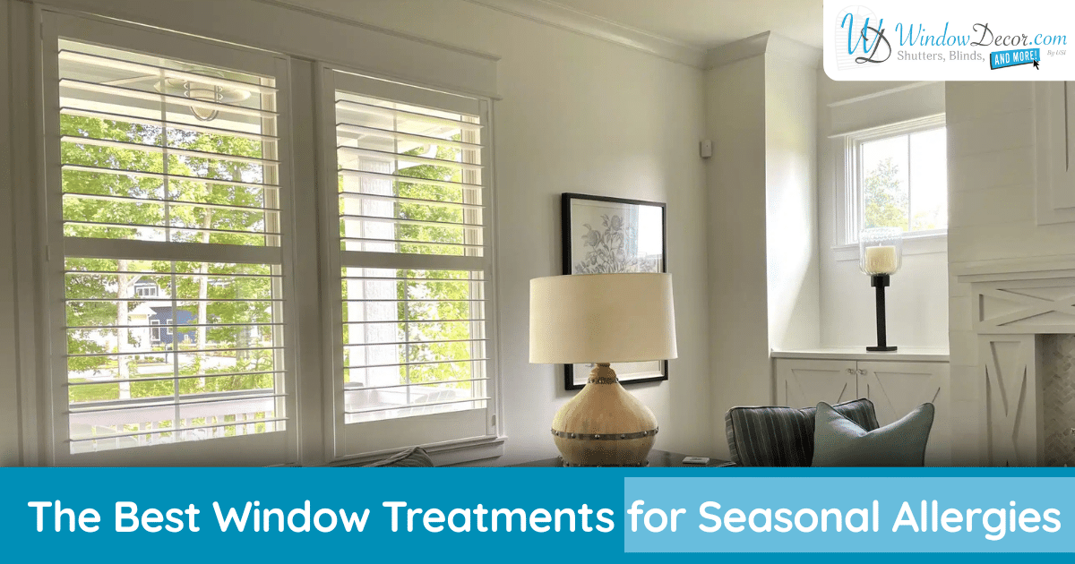 Best Window Treatments For Allergies | Hypoallergenic Guide