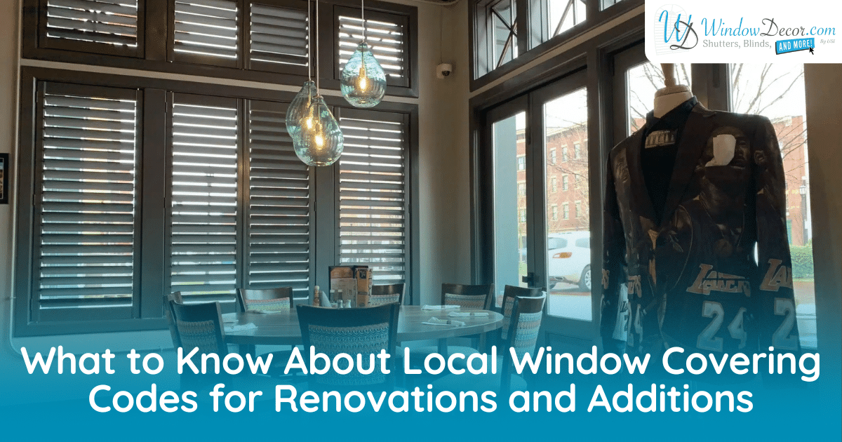 Window Covering Codes For Renovations | 2025 Local Guide