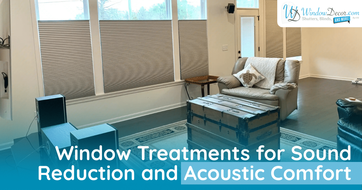 Sound Reducing Window Treatments | Quiet Home Guide