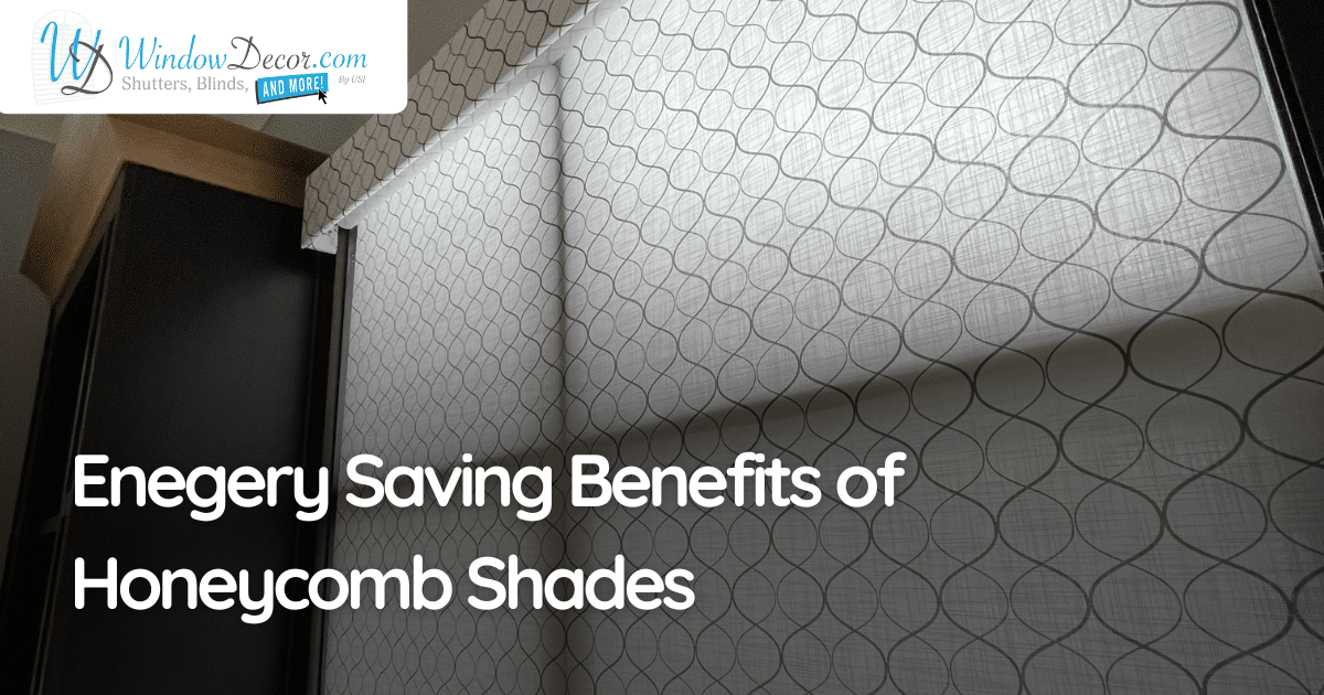 Energy Efficient Window Shade And Treatment Guide | WindowDecor
